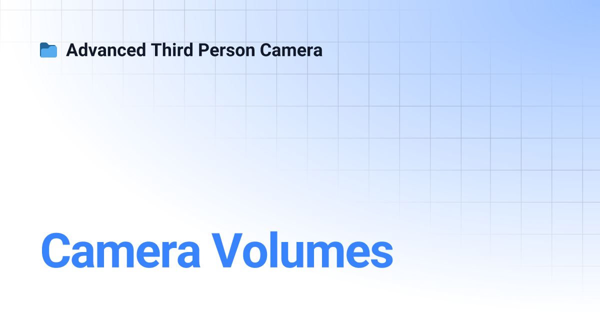 Camera Volumes | Advanced Third Person Camera Camera Volumes | Advanced Third Person Camera